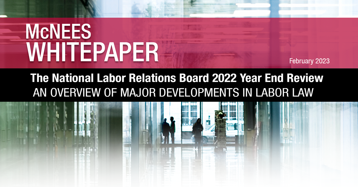 The National Labor Relations Board 2023 Year In Review - An Overview of Major Developments in ...