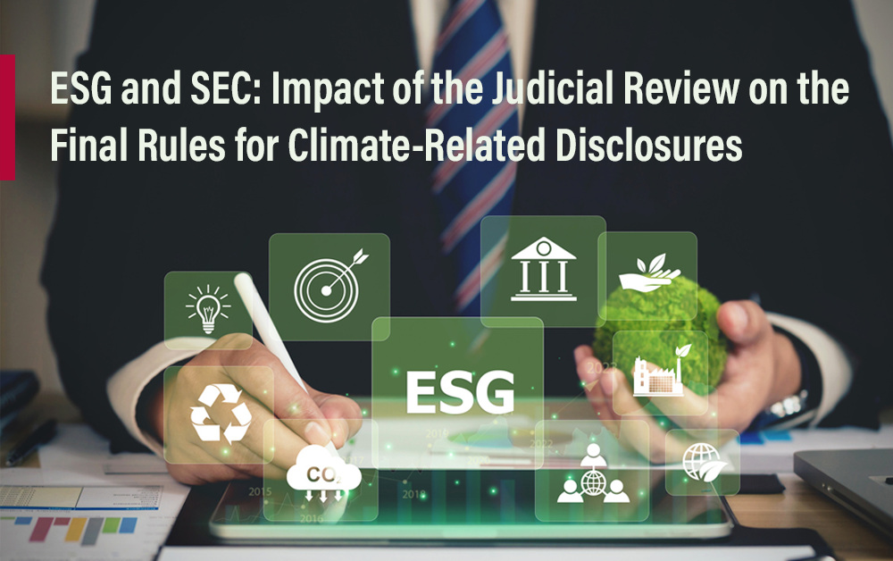 Esg And Sec Impact Of The Judicial Review On The Final Rules For